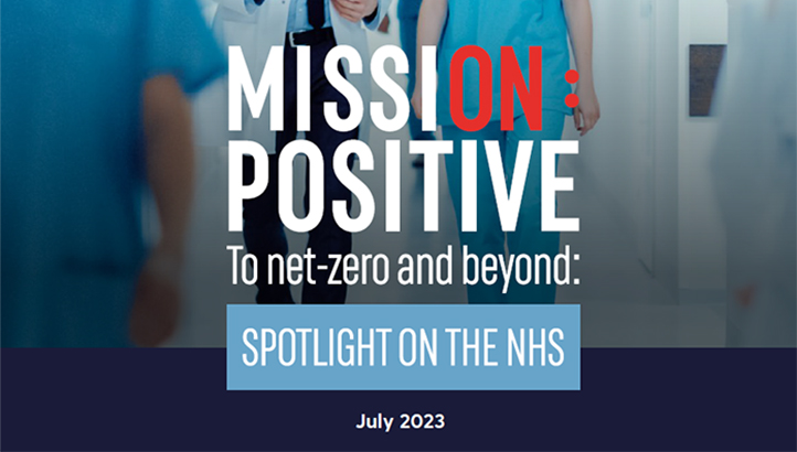 Mission Positive: To net-zero and beyond in the NHS - edie