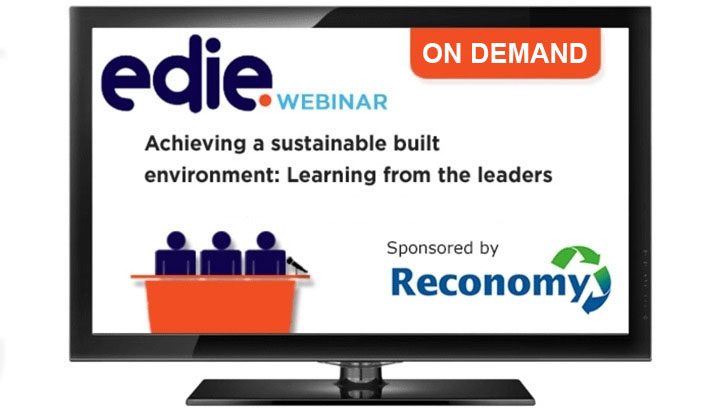 AVAILABLE ON DEMAND: edie's sustainable built environment webinar ...