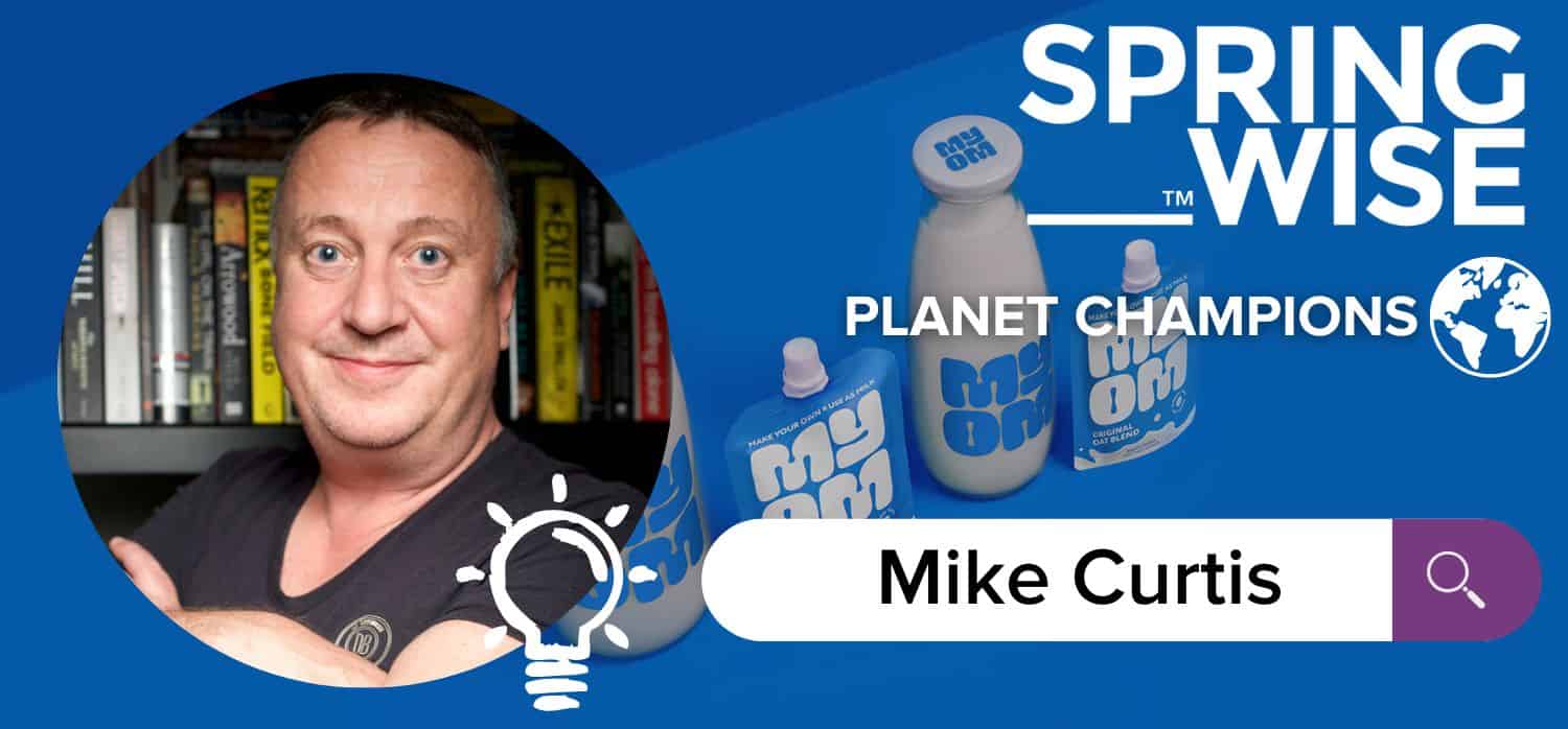 Planet Champions: Mike Curtis - Springwise