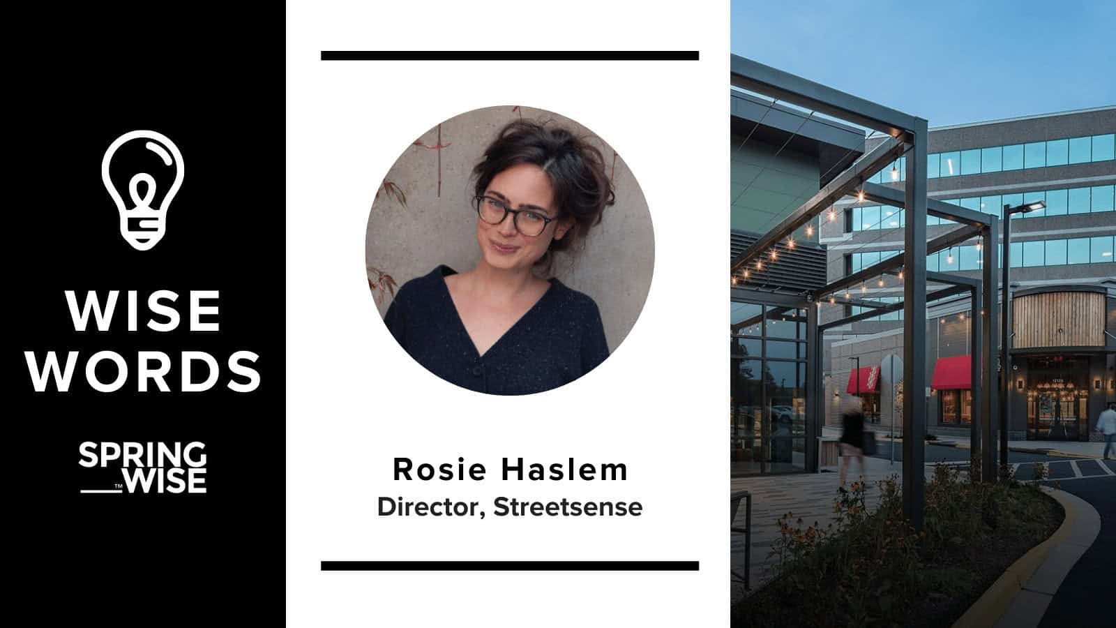 Rosie Haslem of Streetsense on How to Create People-Focused Spatial ...